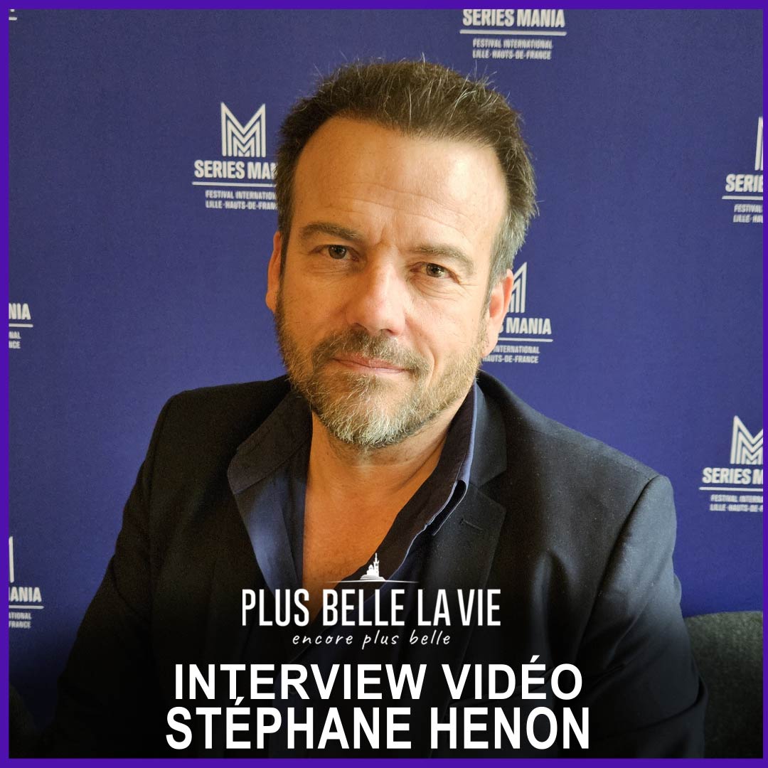 [Interview vidéo] Stéphane Henon (Plus Belle la vie, encore plus belle ...
